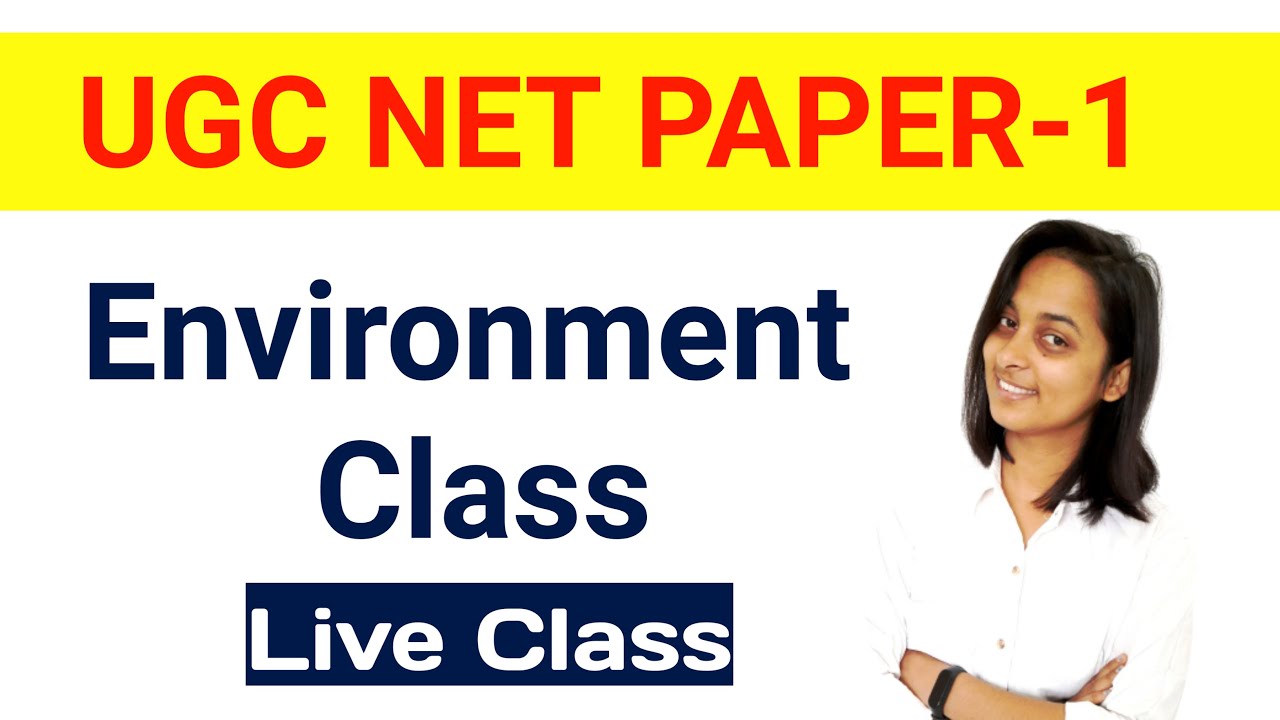 ENVIRONMENT Class for UGC NTA NET JRF PAPER-1 || UGC NET 2021 Exam ...