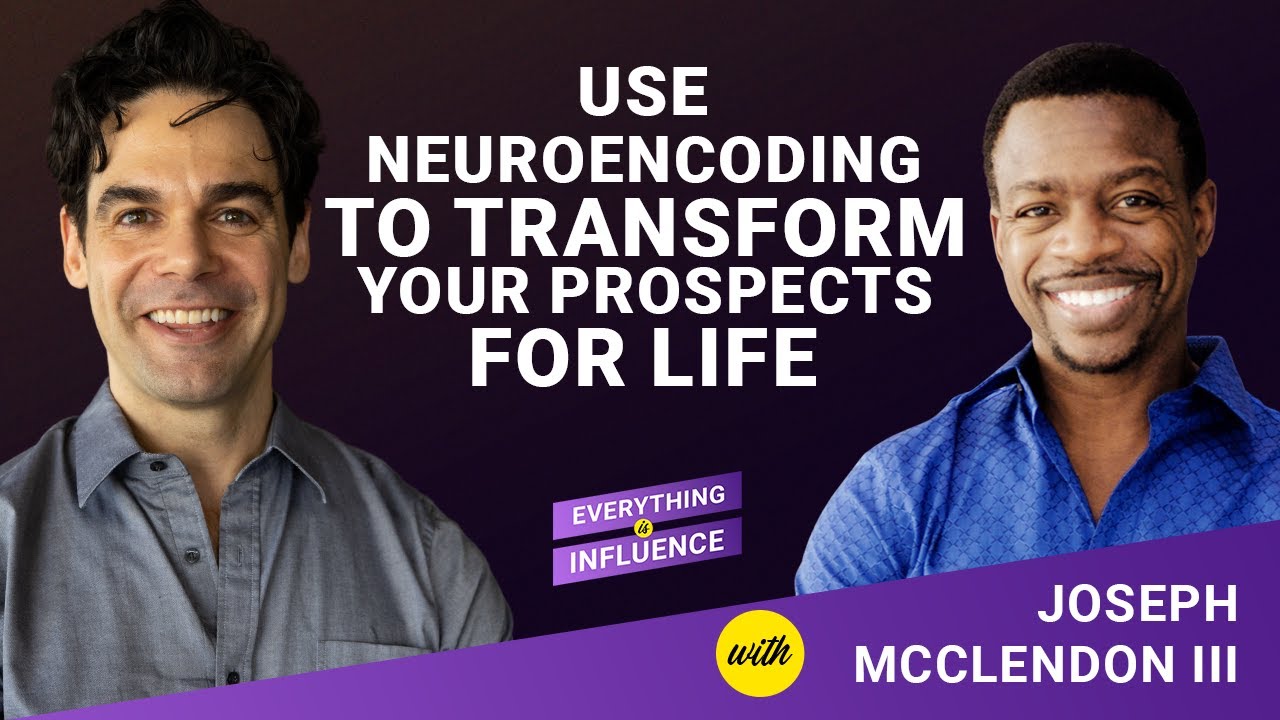 Use NeuroEncoding to Transform Your Prospects For Life with Joseph ...