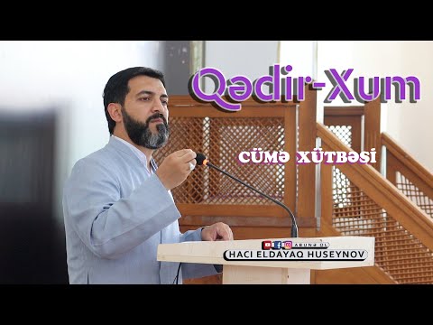 Qədir Xum Xütbə Hacı Eldayaq Huseynov