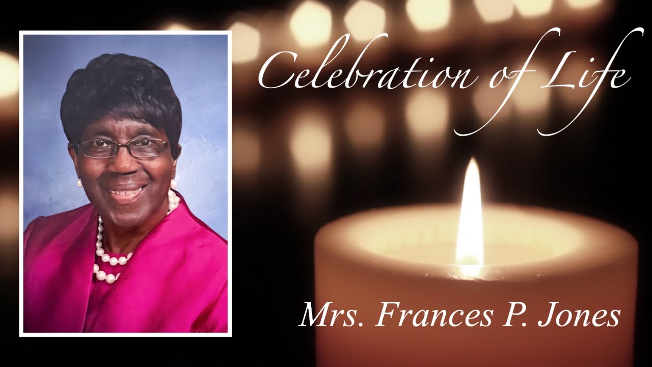 Celebration of Life | Frances P. Jones - YouTube