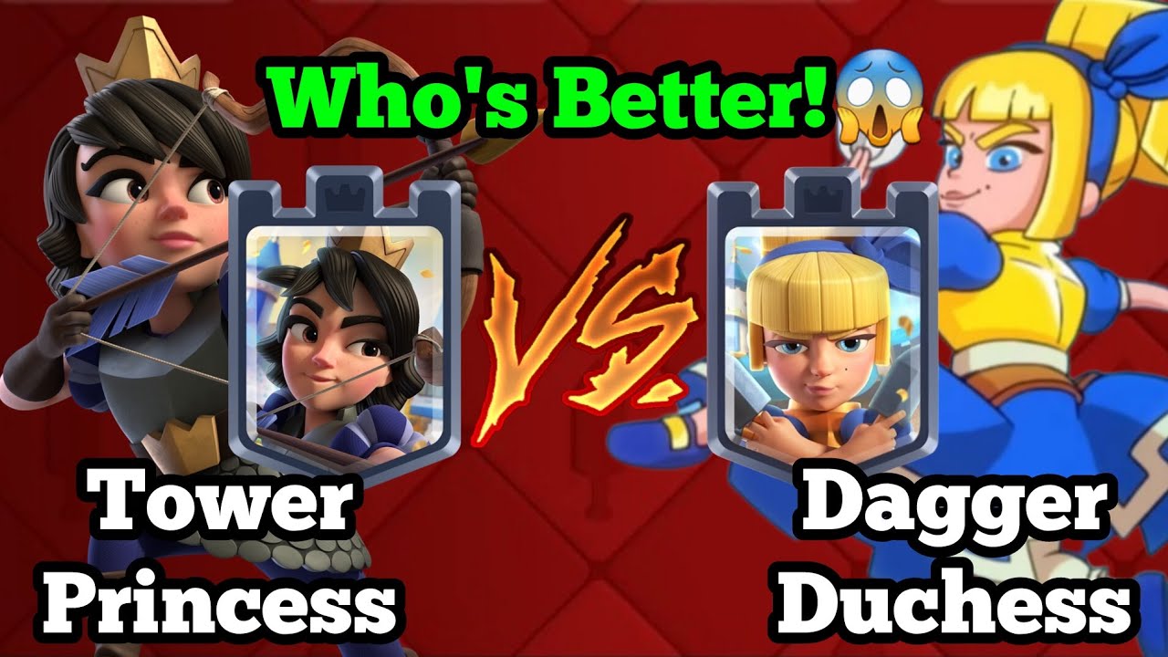CLASH ROYALE: DAGGER DUCHESS VS TOWER PRINCESS (WHO'SBETTER) - YouTube