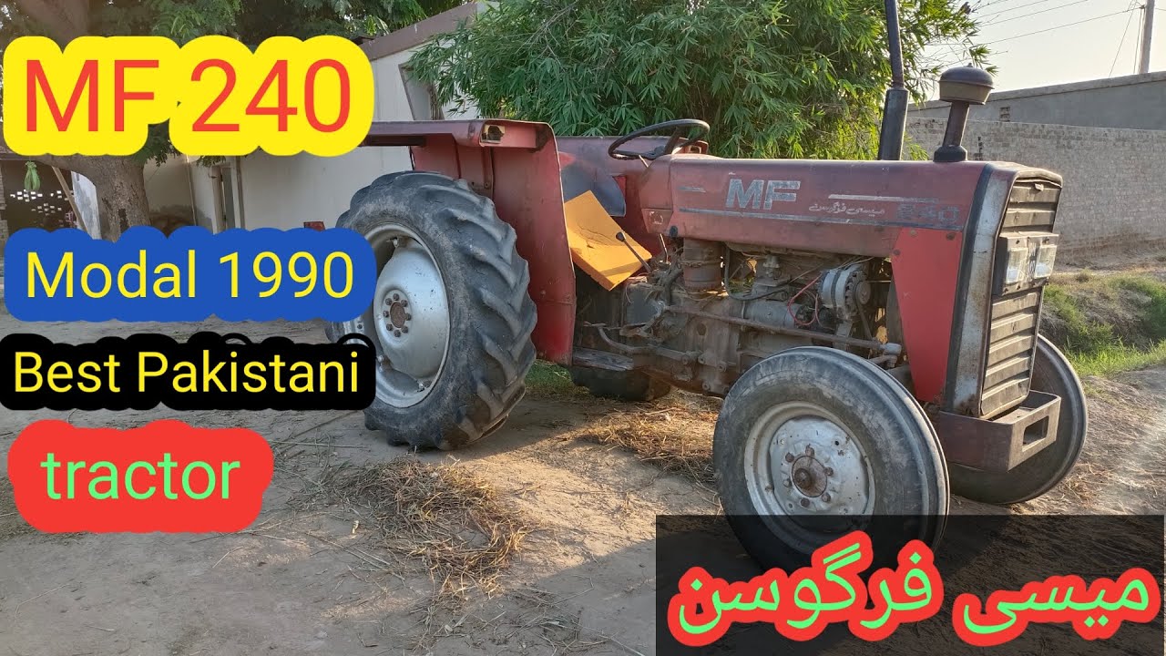 Best Pakistani Tractor||Mf 240 Modal 1990 Tractor For Sale||PK daily ...