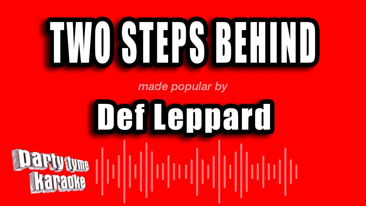 Def Leppard - Two Steps Behind (Karaoke Version) - YouTube