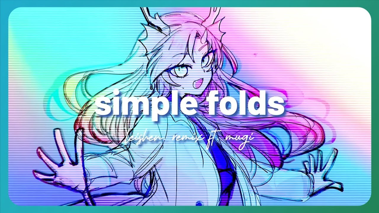 Simple Folds - Patterns / LEISHEN. Remix ft. Mugi (Cover) - YouTube