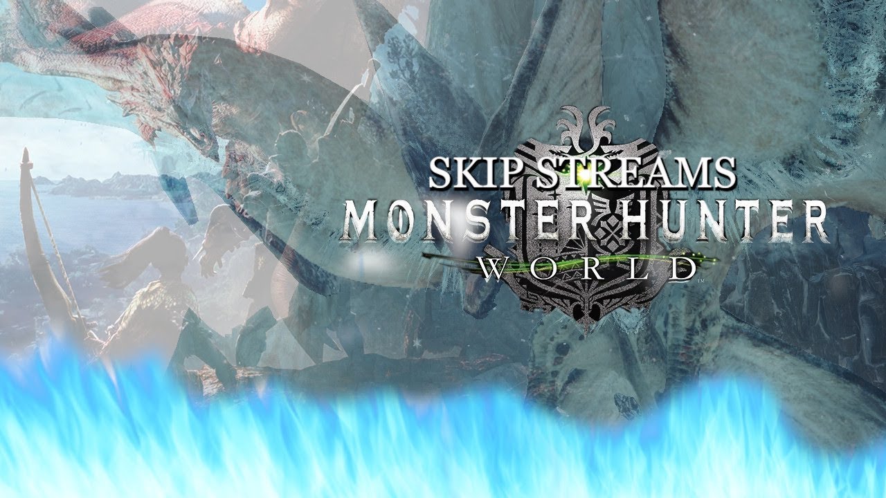 SKIP Streams | Monster Hunter World | Investigations and Chill - YouTube