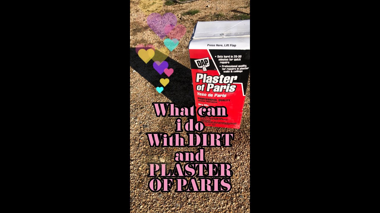 What can you do with Dirt and plaster of Paris? - YouTube