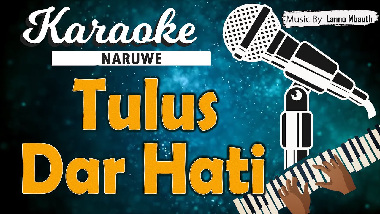 Karaoke TULUS DAR HATI-NARUWE - YouTube
