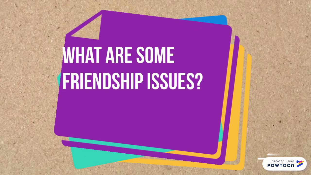 What Are Some Friendship Issues? - YouTube