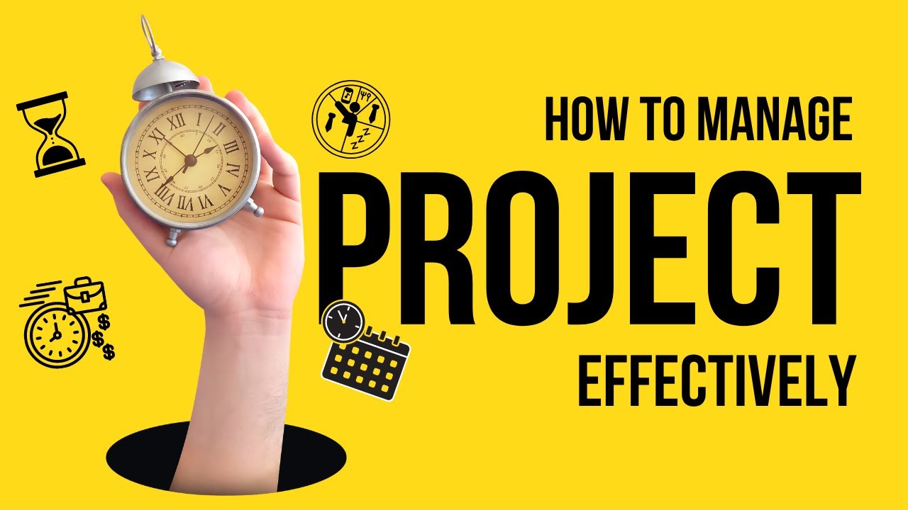 How to manage project effectively (3 Top Tips) - YouTube