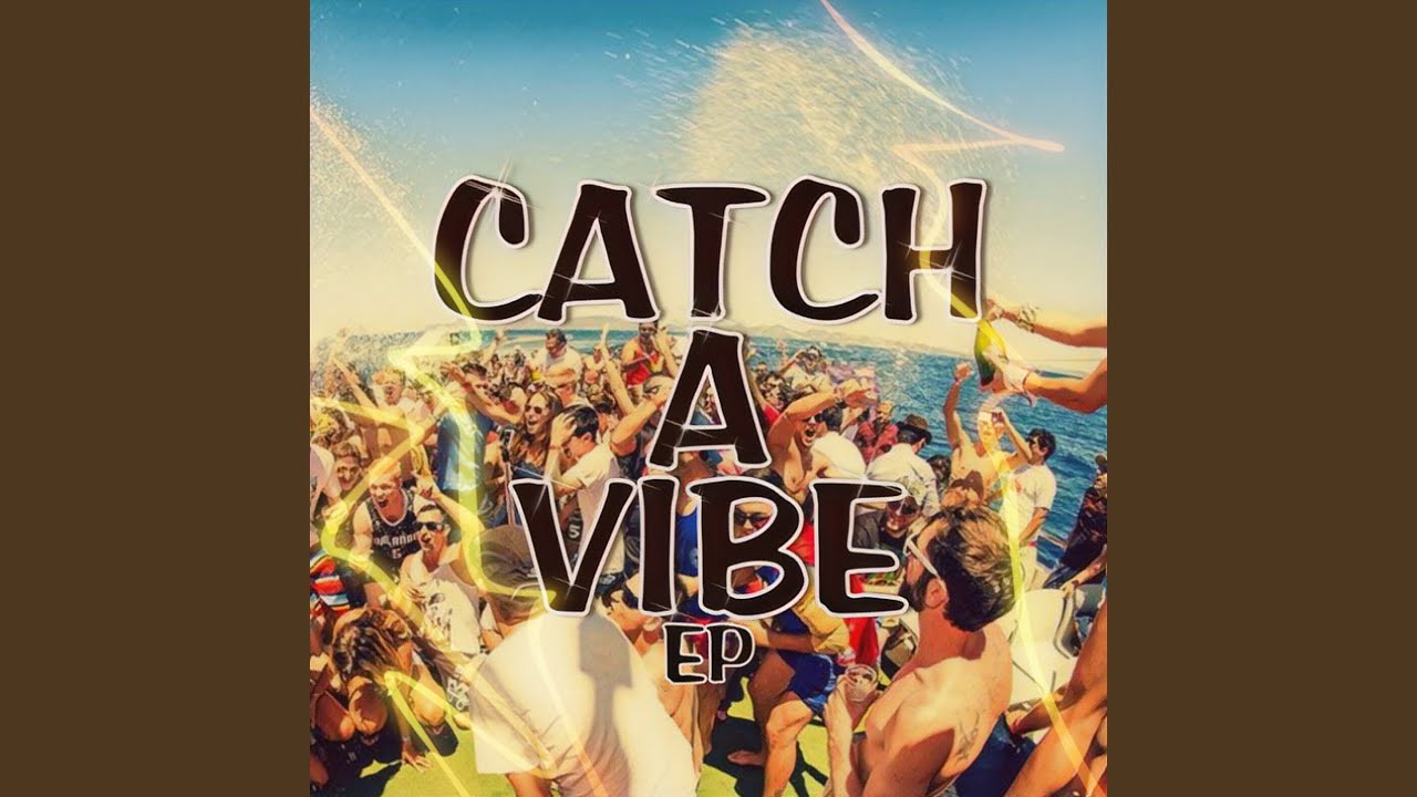 Catch a Vibe - YouTube