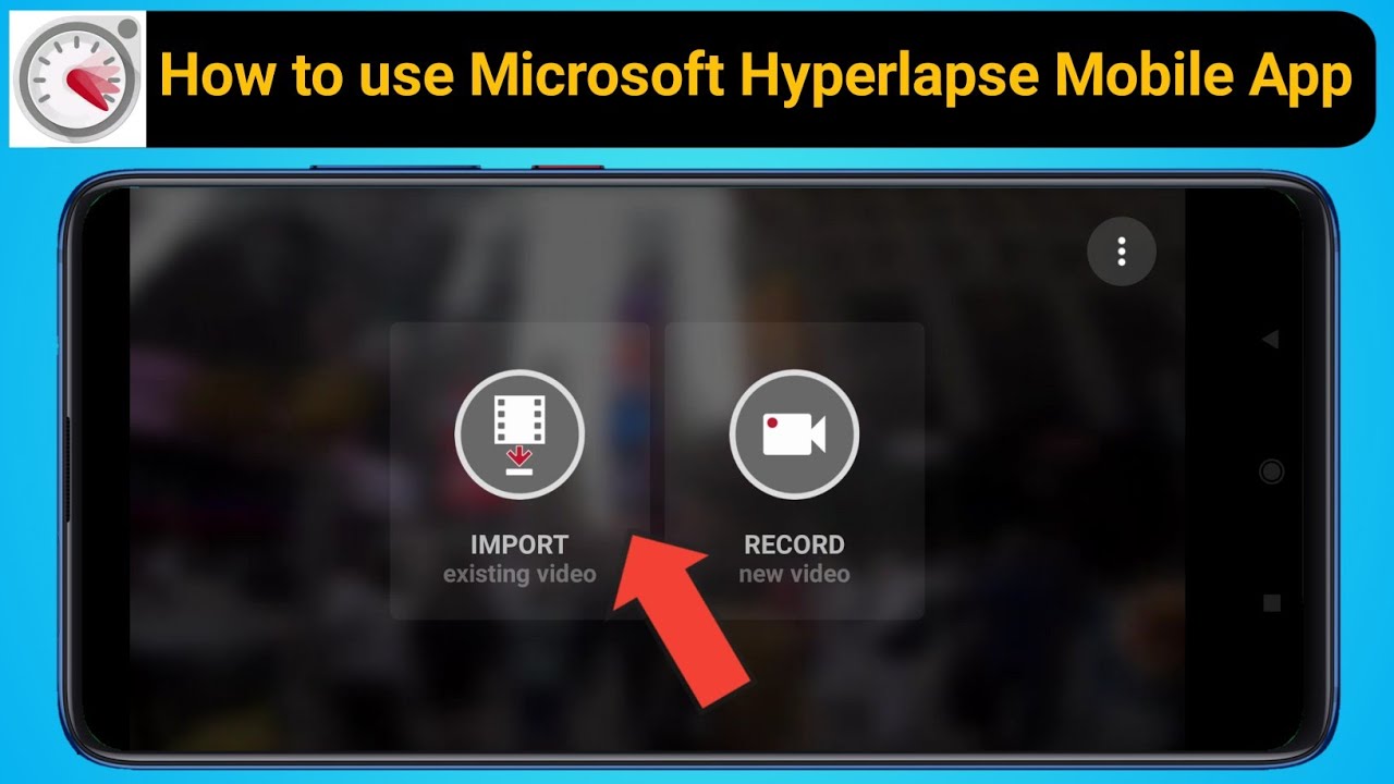 How to use Microsoft Hyperlapse Mobile App Tutorial in Hindi - YouTube