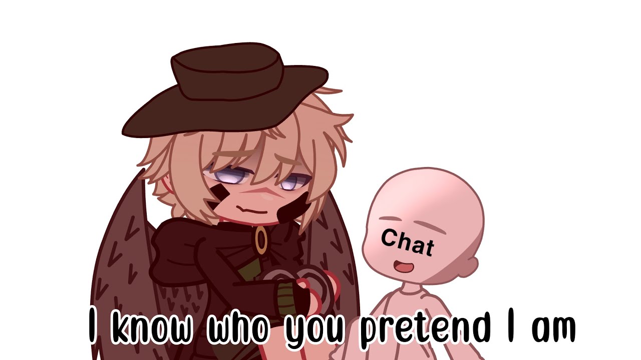 I know who you pretend I am - MEME - Dadza - Gacha Club - YouTube