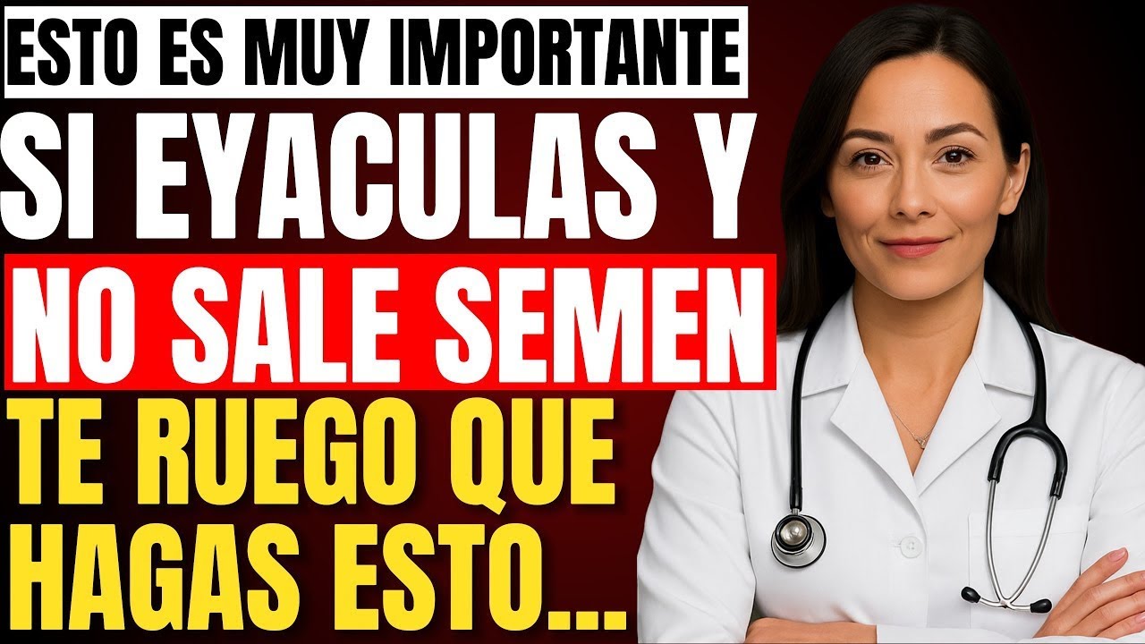 Si eres viejo y no expulsas esperma te ruego que hagas esto ...