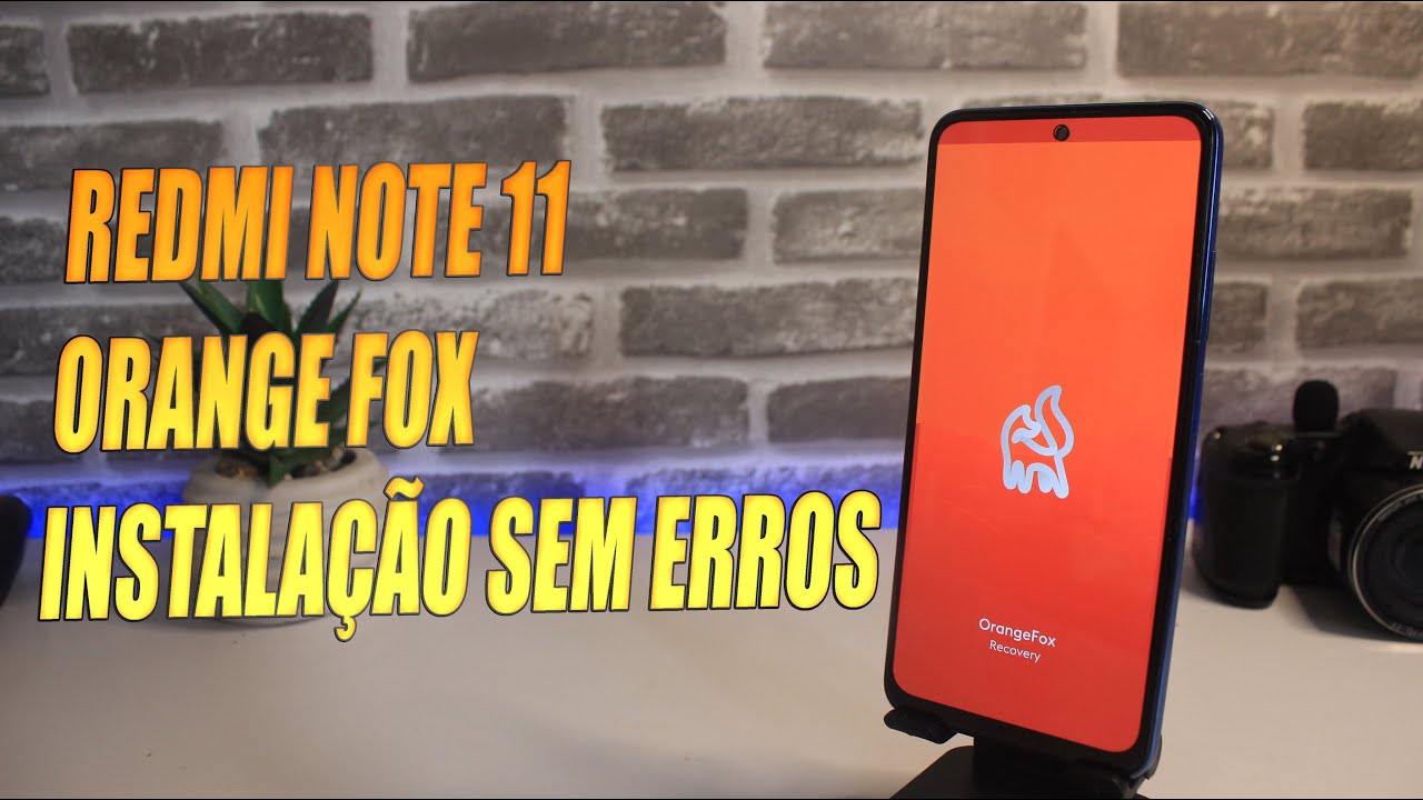 ORANGE FOX REDMI NOTE 11 INSTALAÇÃO SEM ERROS - YouTube
