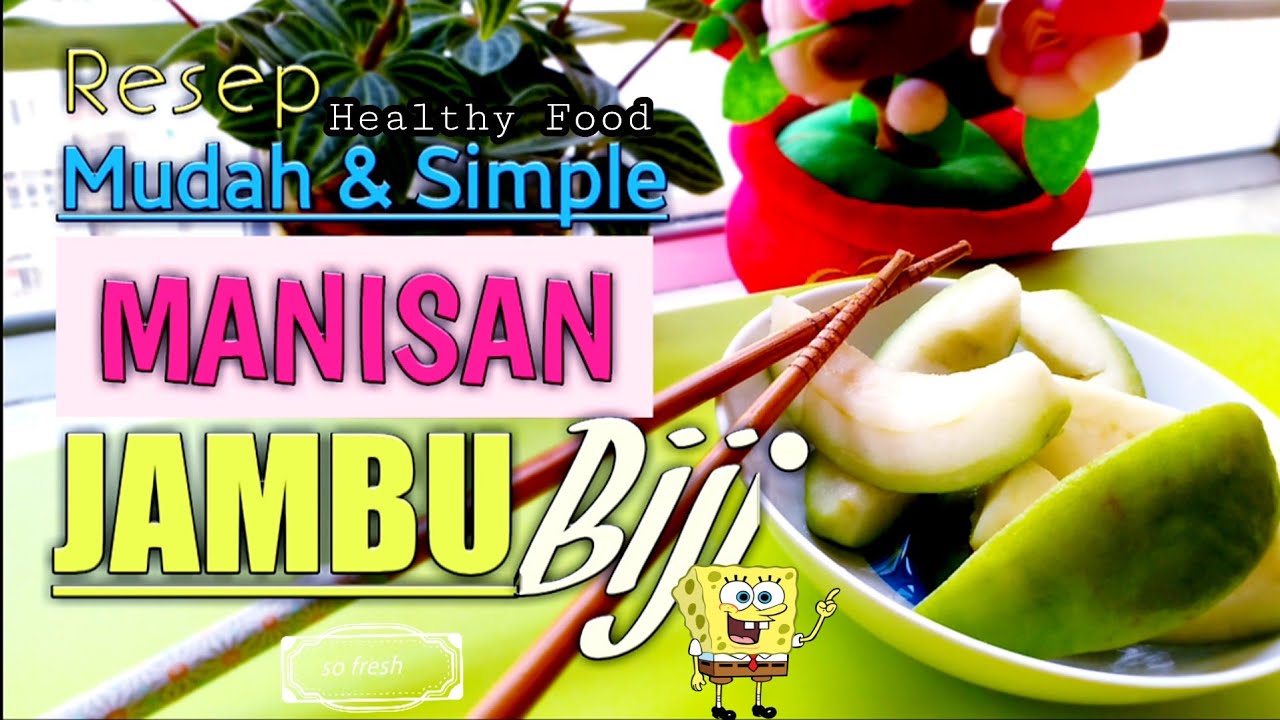 Resep rahasia & tutorial cara membuat Manisan Jambu biji segar dan ...
