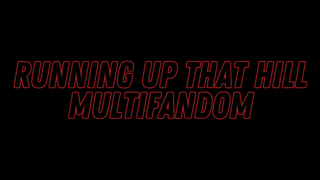 RUNNING UP THAT HILL MULTIFANDOM.@GusTheProceratosaur - YouTube