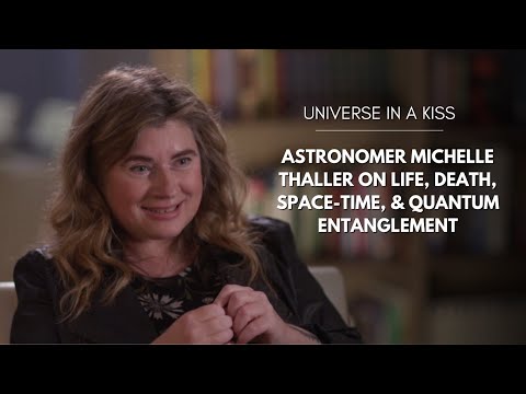 Astronomer Michelle Thaller on Quantum Entanglement, Death and How We're Connected in Space-Time