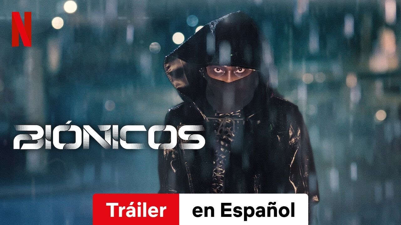Biónicos (Tráiler) | Tráiler en Español | Netflix - YouTube