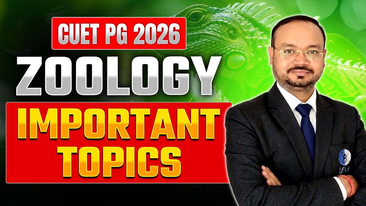CUET PG Zoology Important Topics 2026: Must Learn Units from Syllabus ...
