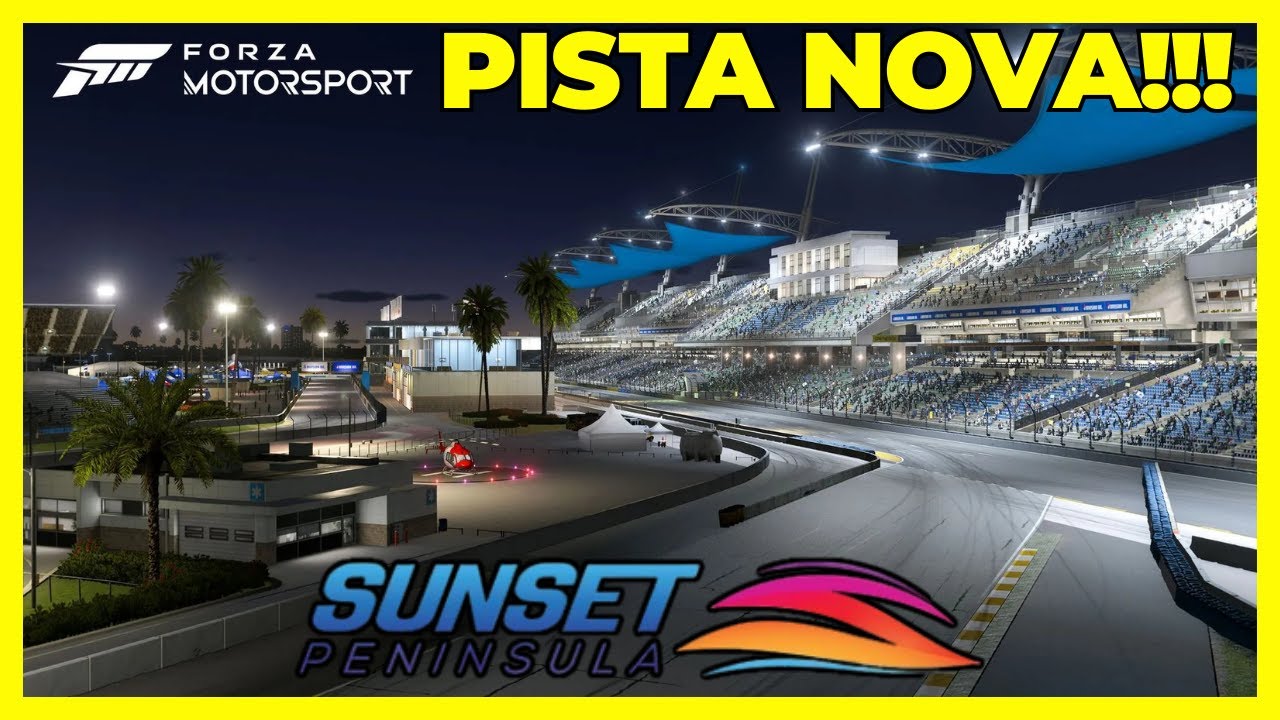A nova pista SUNSET PENINSULA CHEGOU!!! | Forza Motorsport - YouTube