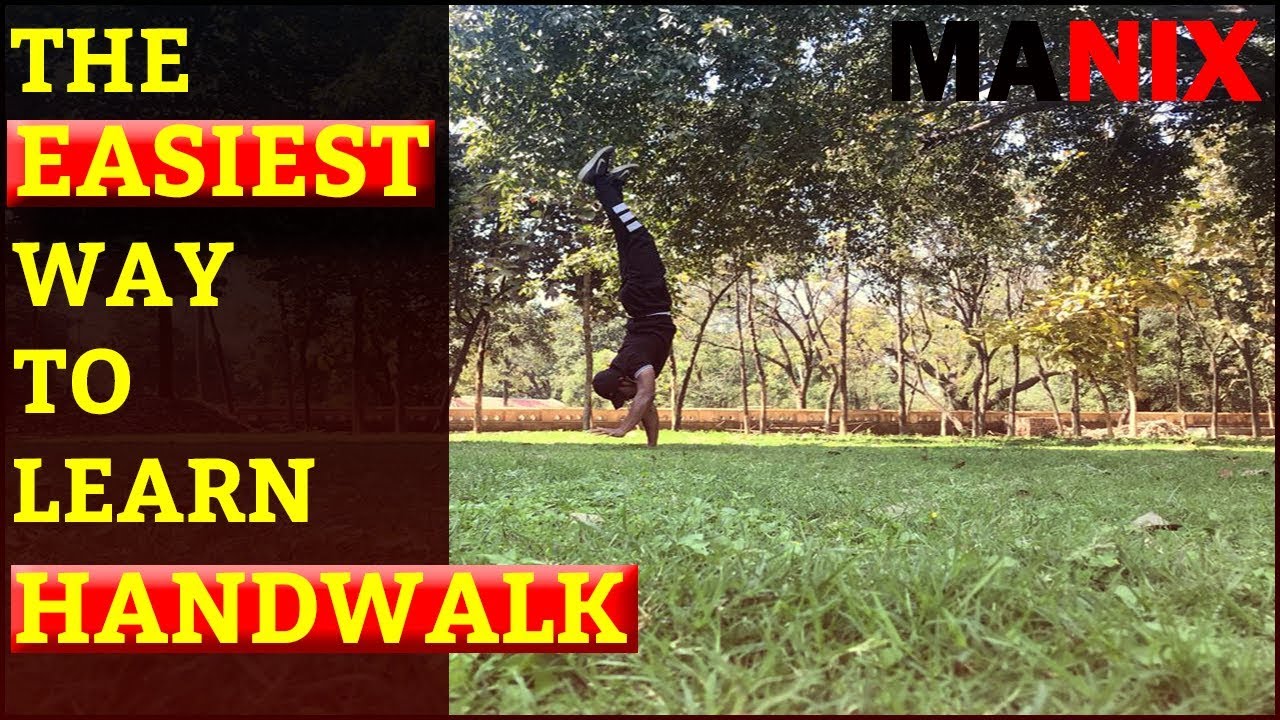 Best Tutorial on how to do HAND-WALK | MANIX | MARTIAL ARTS ...