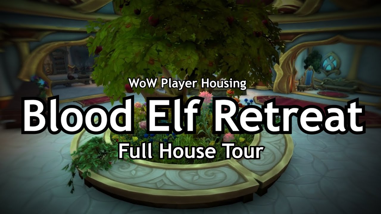 Blood Elf Retreat | WoW Player Housing | Interior Decor - YouTube