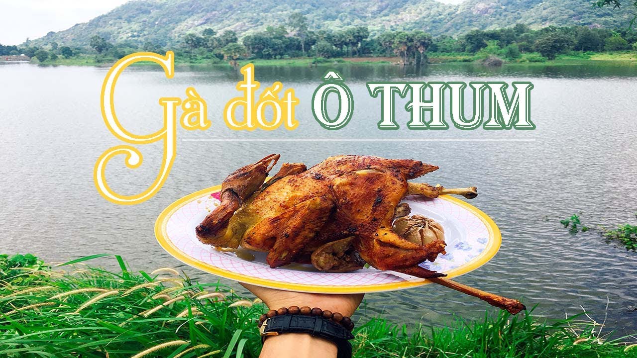 Gà Đốt Ô Thum | Món Ngon Châu Đốc - YouTube