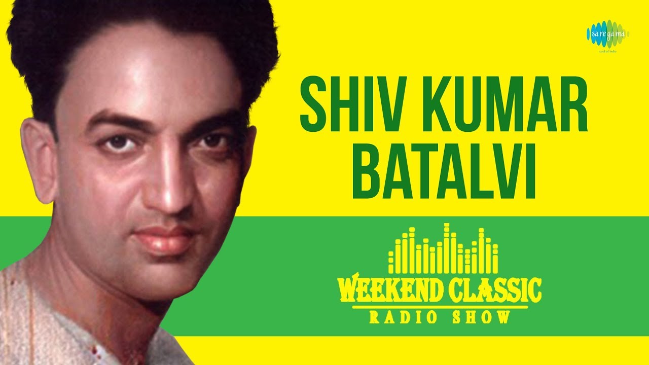 Weekend Classic Radio Show | Shiv Kumar Batalvi Special | HD Songs | Rj ...