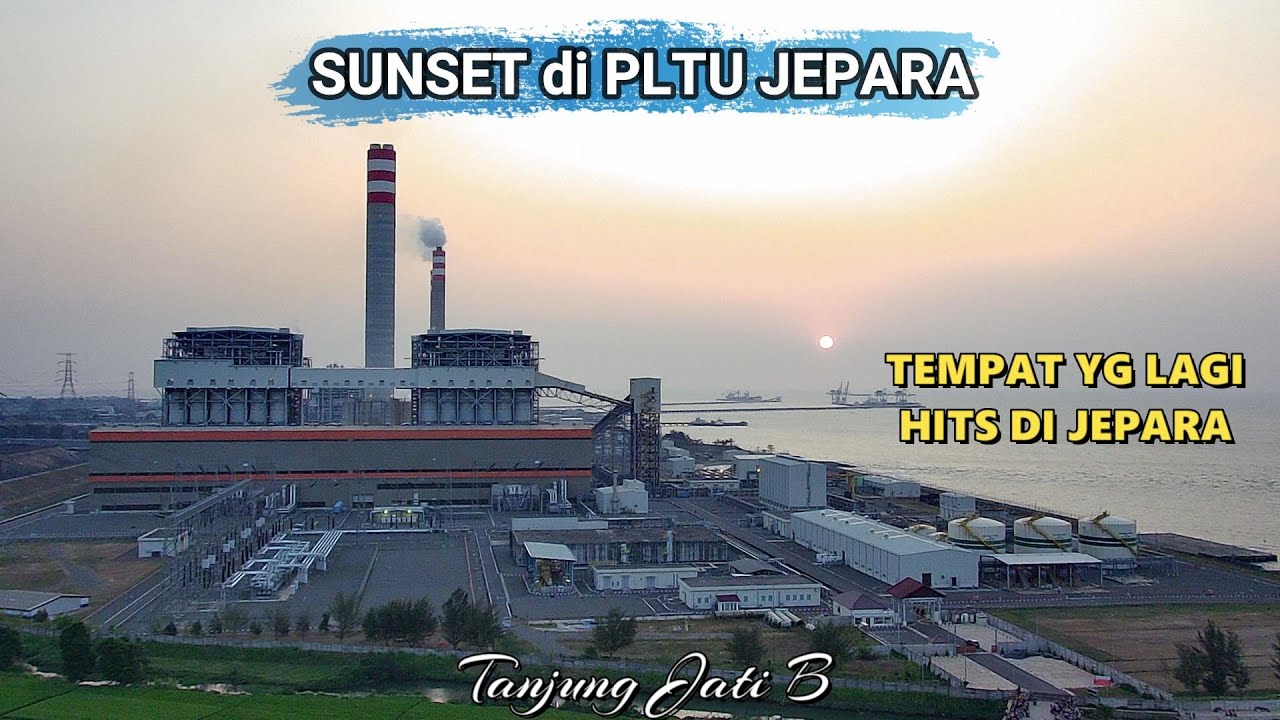 Virall !! Keindahan Sunset di PLTU Tanjung Jati B, Jepara || Drone View ...