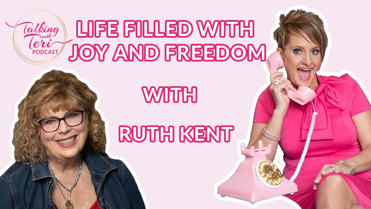 How to Discover a Life filled with Joy and Freedom with Ruth Kent ...