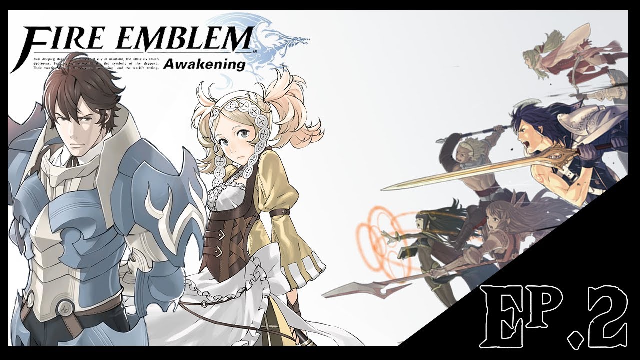 | Aether Streams! Fire Emblem: Awakening| Ep#2 "The RISEN Within The ...