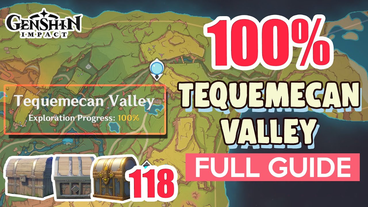 How to: Tequemecan Valley 100% FULL Exploration ⭐ Natlan ALL CHESTS ...
