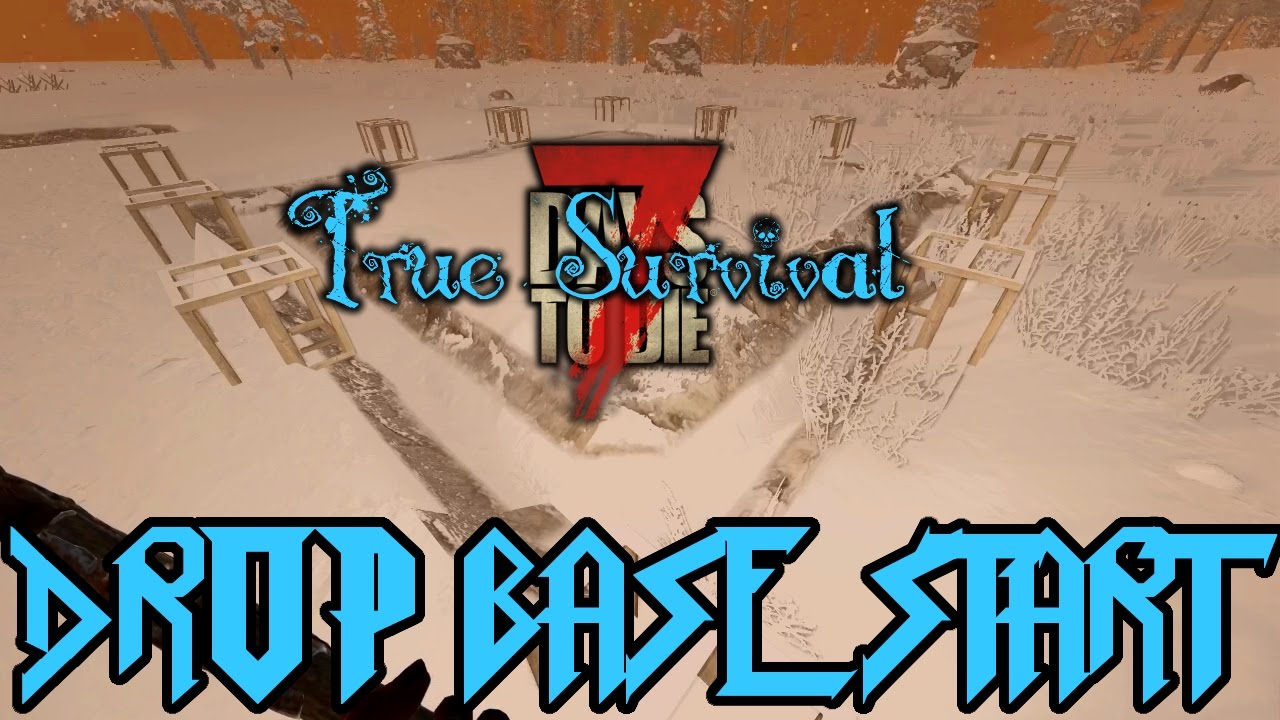 Drop Base Start | True Survival SDX | Episode 55 | 7 Days to Die Modded ...