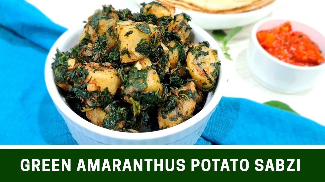 Green Amaranth Potato Sabzi | Chaulai Aloo ki Sabzi | Chavli chi Bhaji ...
