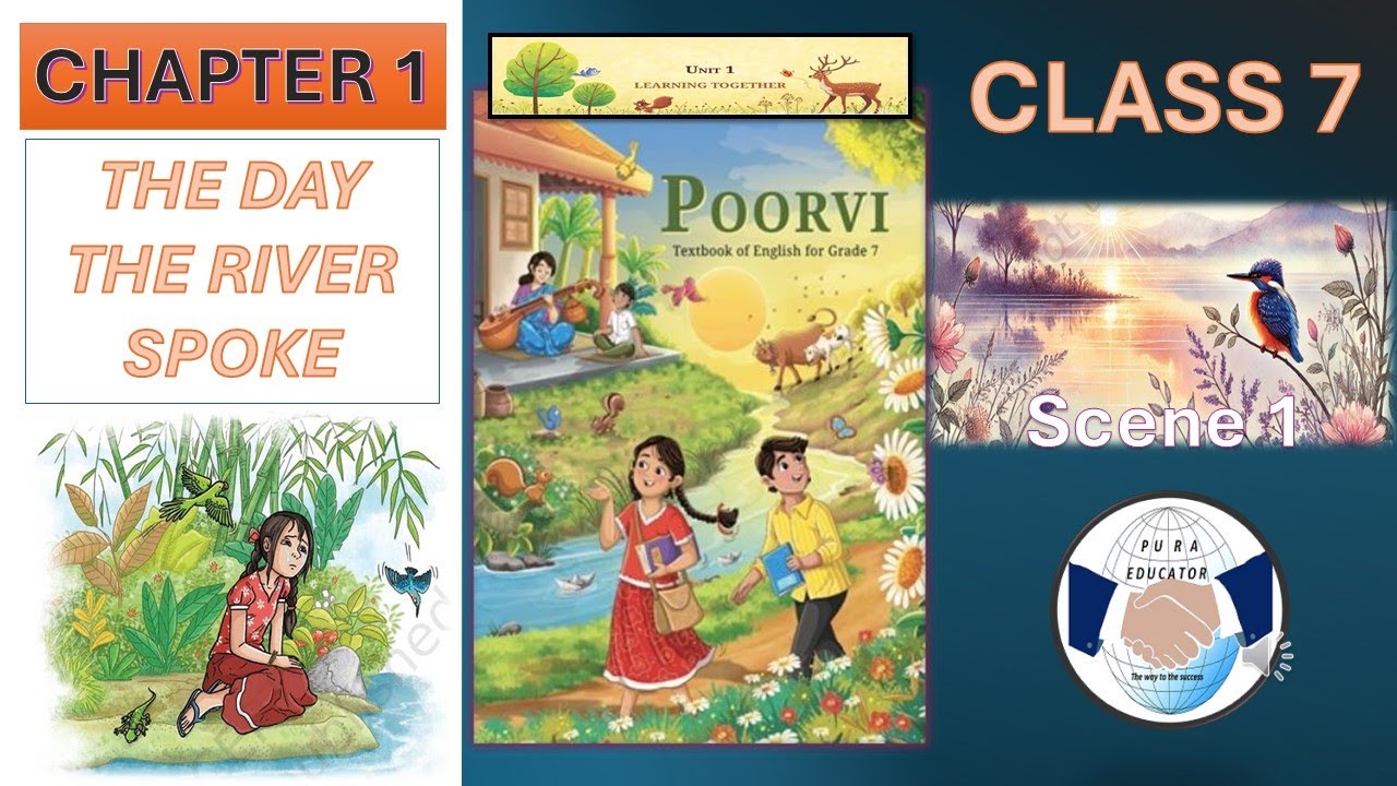 Poorvi Class 7 Chapter 1 The Day The River Spoke Scene 1 Unit 1 New ...