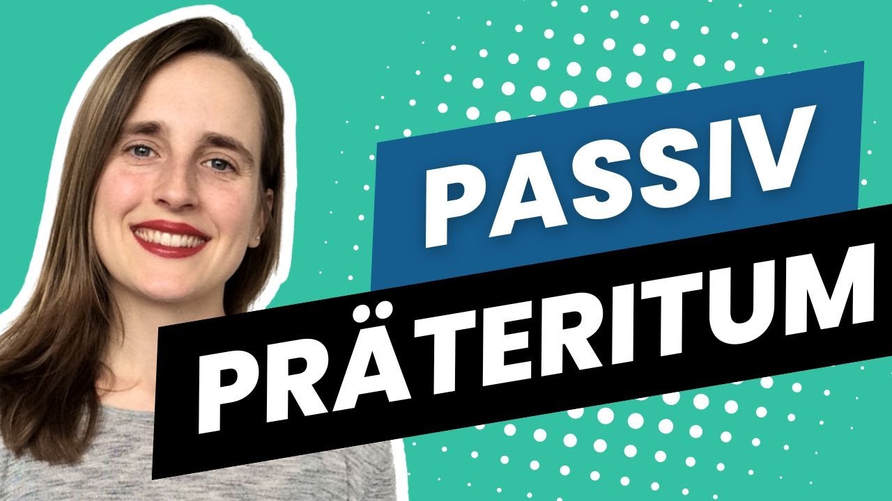 Das Passiv Präteritum im Deutschen | Mit vielen nützlichen Beispielen ...