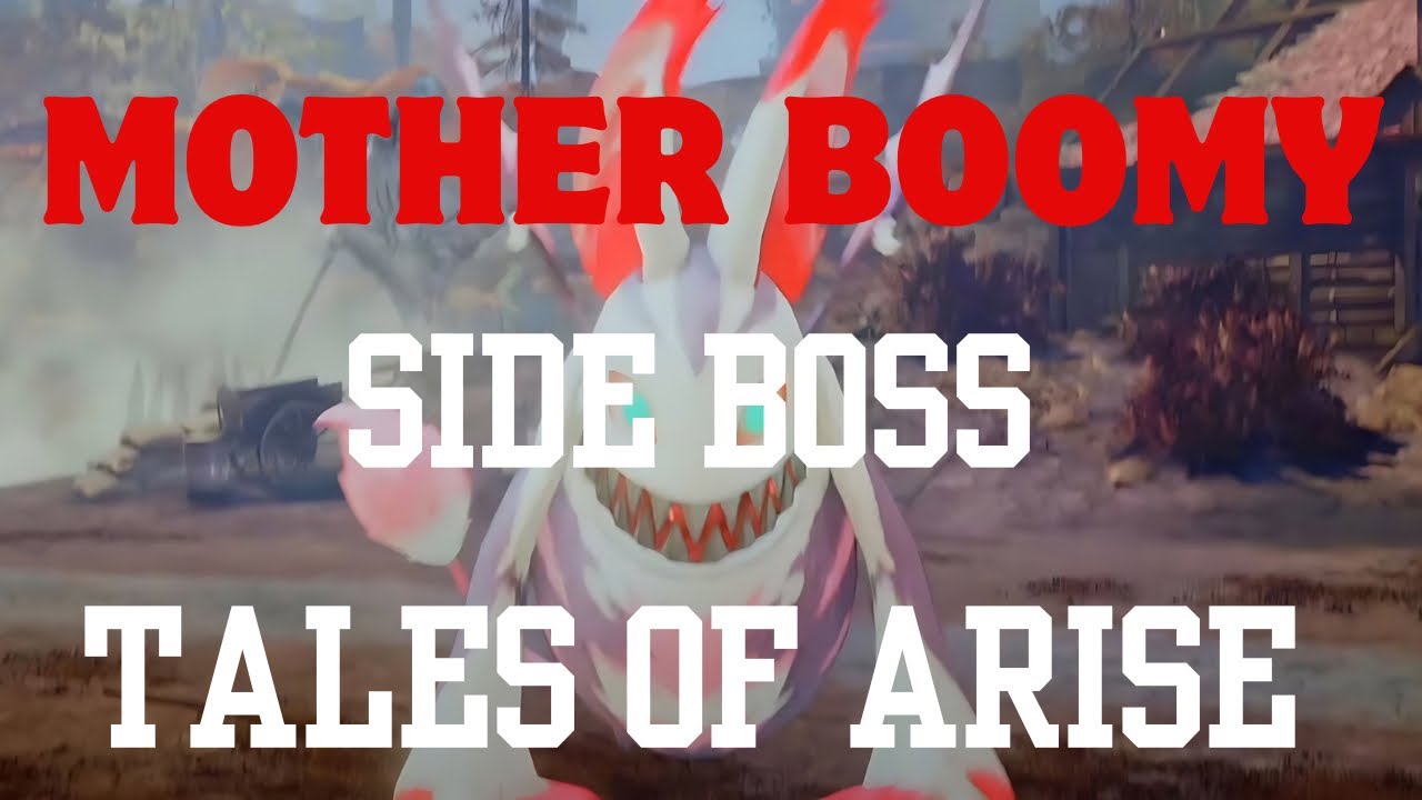Tales of Arise | Mother Boomy | Side Boss Unknown Difficulty - YouTube