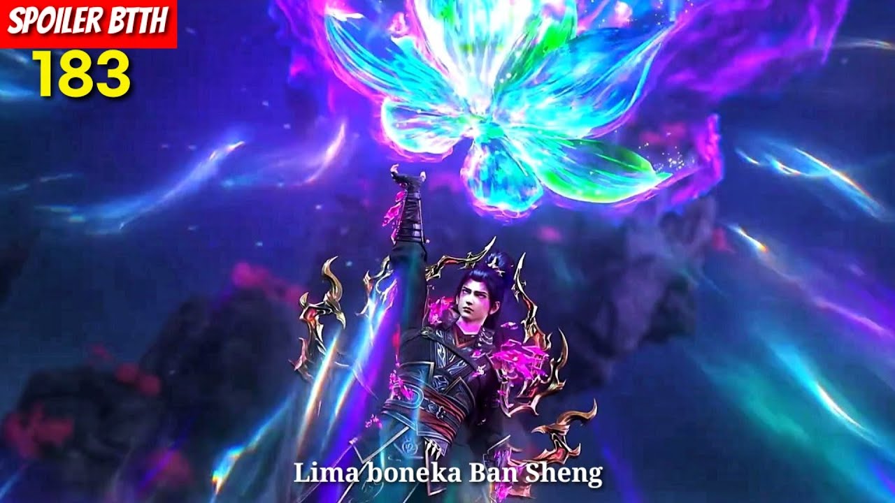 PERTARUNGAN MELAWAN 5 BONEKA BAN SHENG || BTTH SEASON 5 EPISODE 183 ...