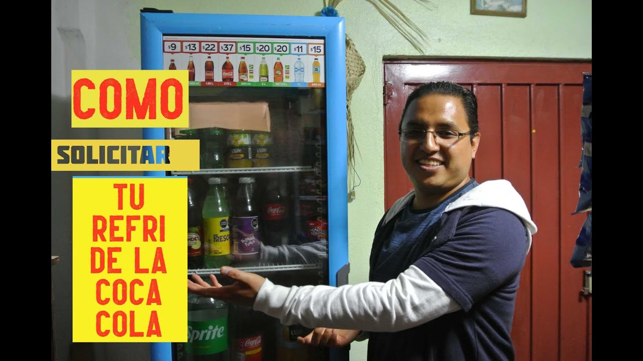 ¿Cómo adquirir un refrigerador de coca cola para mi negocio? - YouTube