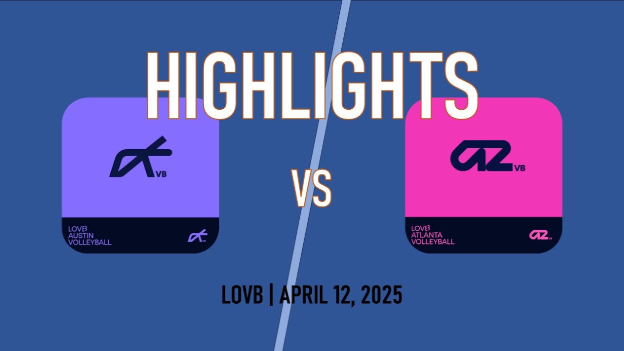 LOVB Austin vs LOVB Atlanta | Semifinal | April 12, 2025 | Highlights ...