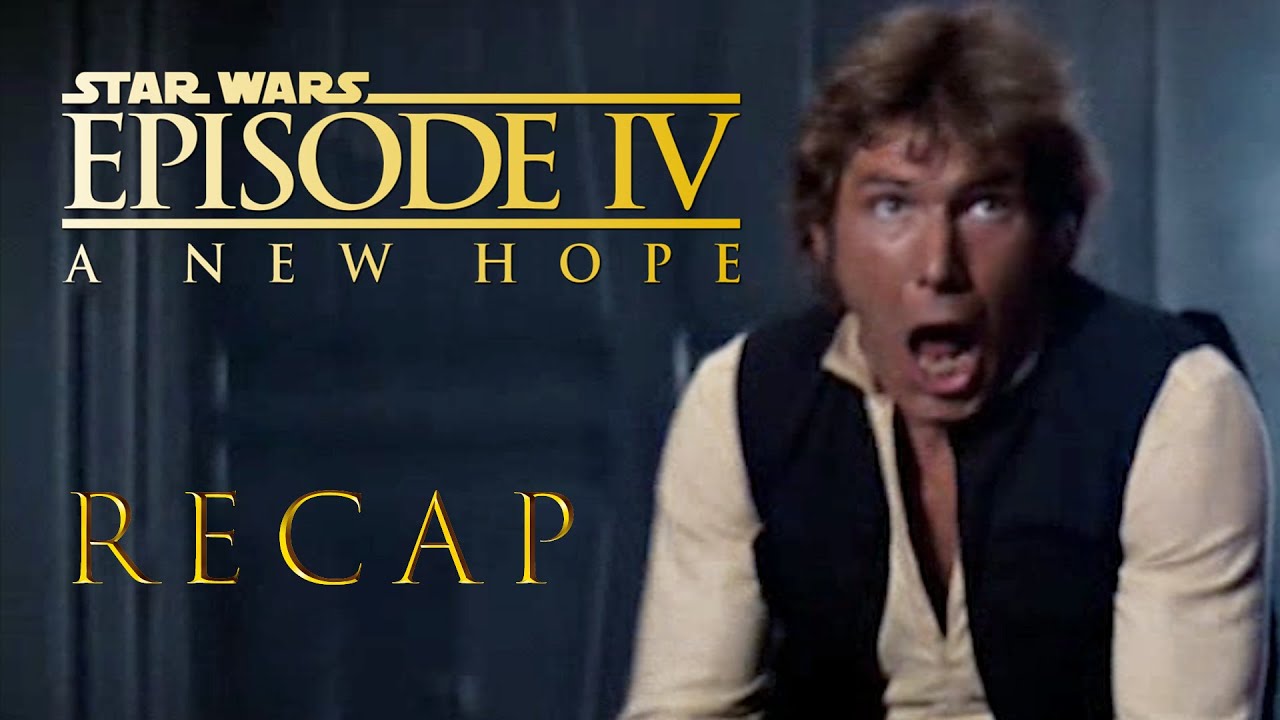 Star Wars Comedy Recap - Episode 4 A New Hope - YouTube
