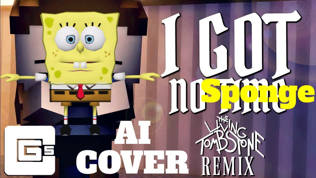 I Got No Sponge (I Got No Time CG5 Remix But with Spongebob) AI COVER ...