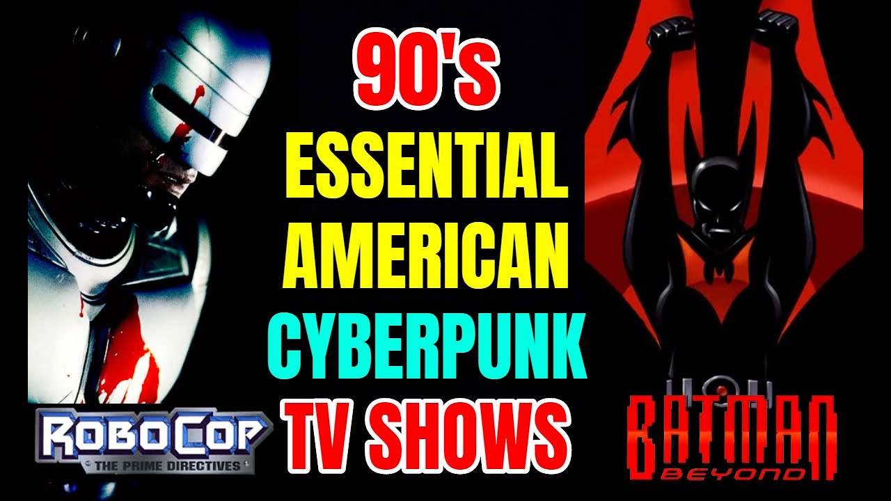 8 Essential American Cyberpunk TV Shows From 90's - YouTube