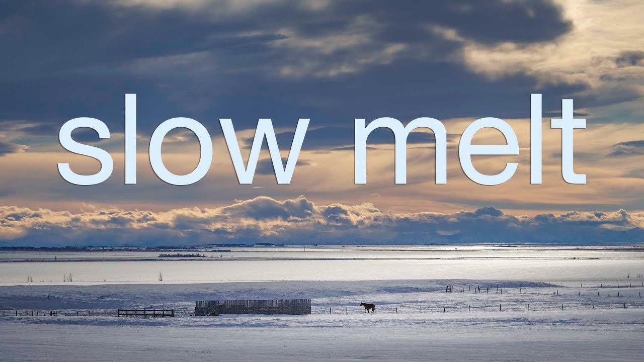 Slow Melt - YouTube