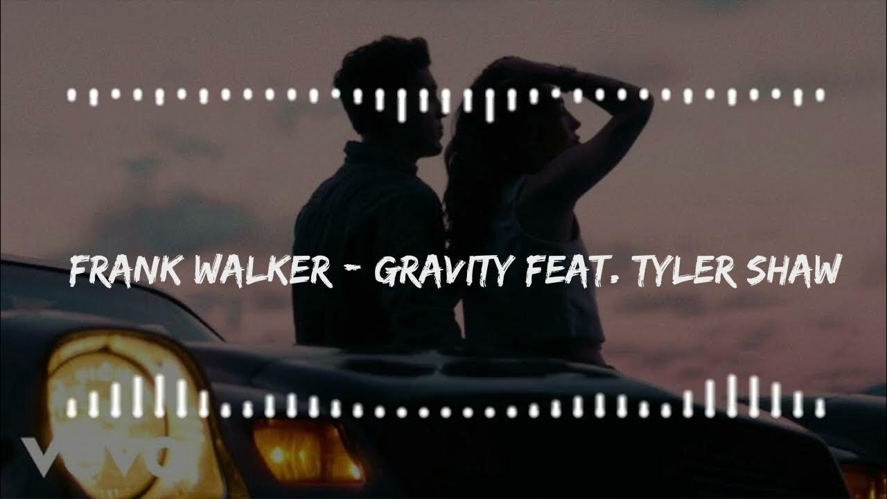 Frank Walker - Gravity feat Tyler Shaw - YouTube