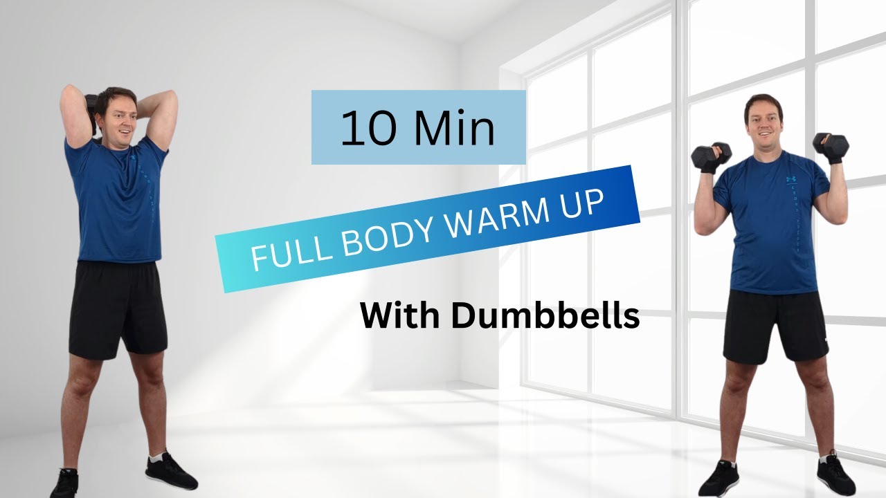 Effective Full Body Warm-Up Routine with Dumbbells - Energize & Tone ...