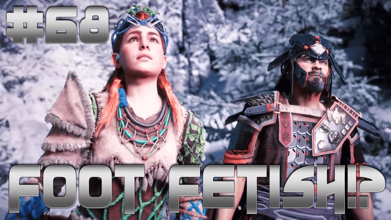 Horizon: Zero Dawn PC Part 68: Foot Fetish Fanatic!? W/ Strike - YouTube