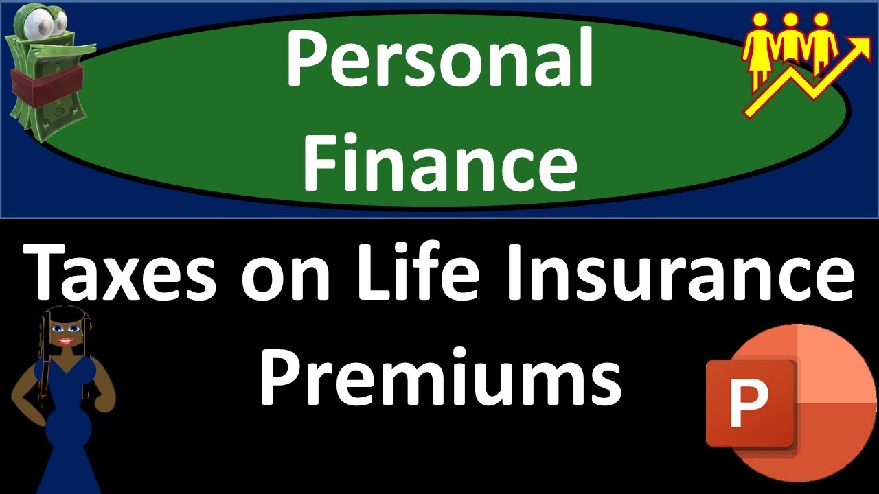 Taxes on Life Insurance Premiums 10330 - YouTube