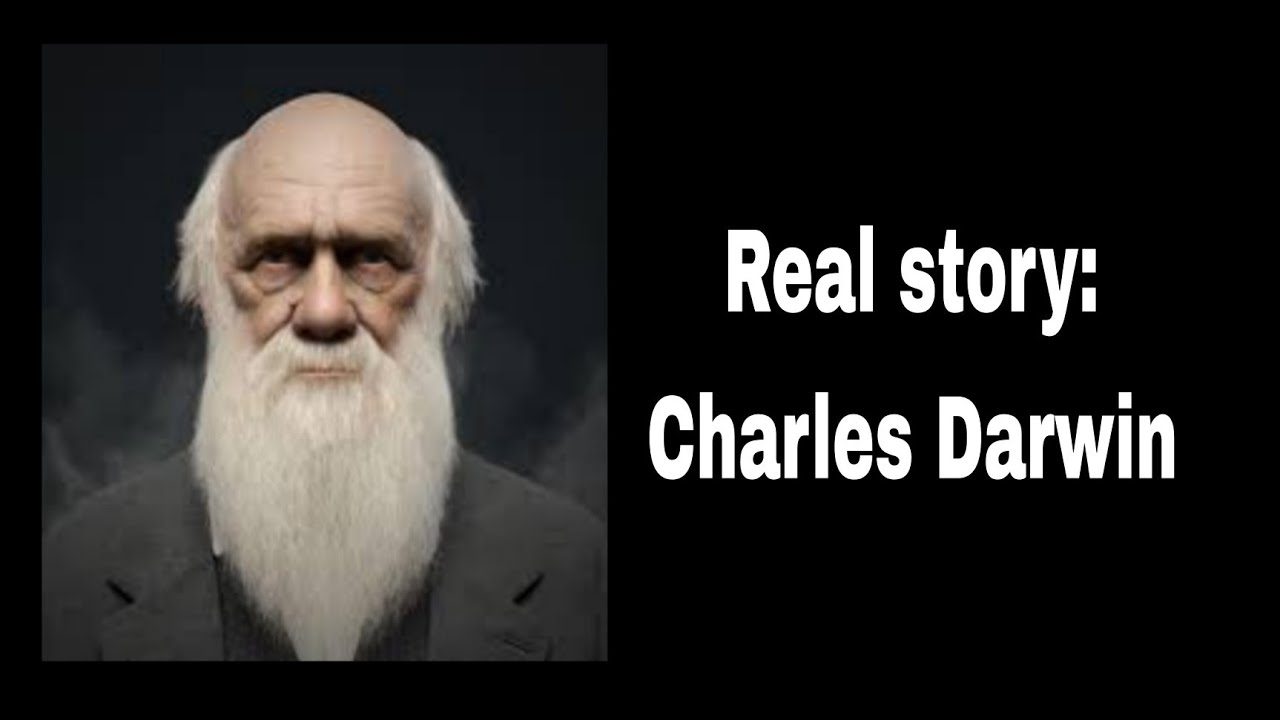 Real life story / The life story of Charles Darwin - YouTube
