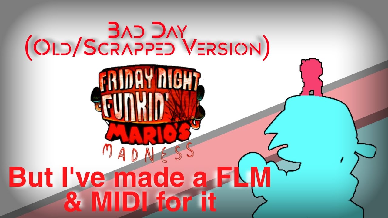 FNF Mario's Madness V2 - Bad Day (Old Version) but I've made a FLM ...